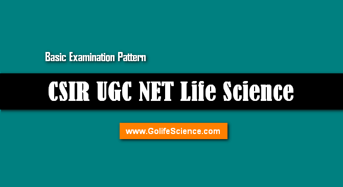 CSIR NET Life Science Examination Pattern 2019: Three parts at one session CSIR NET Life Science Examination Pattern 2019: Three parts at one session